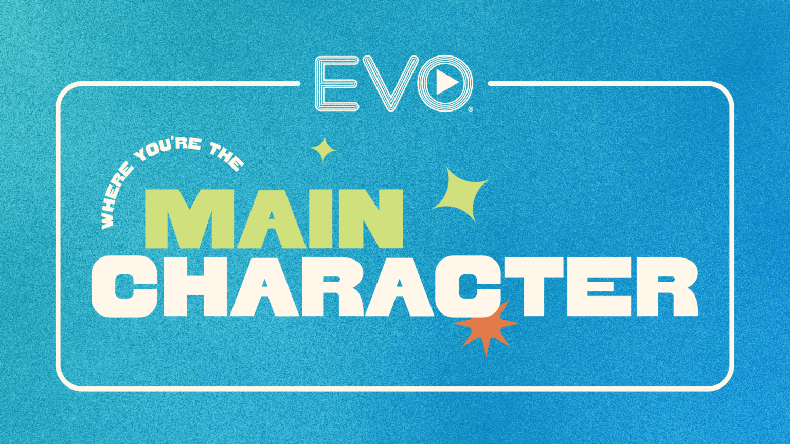 EVO Entertainment Group Launches Main Character Energy Campaign ...