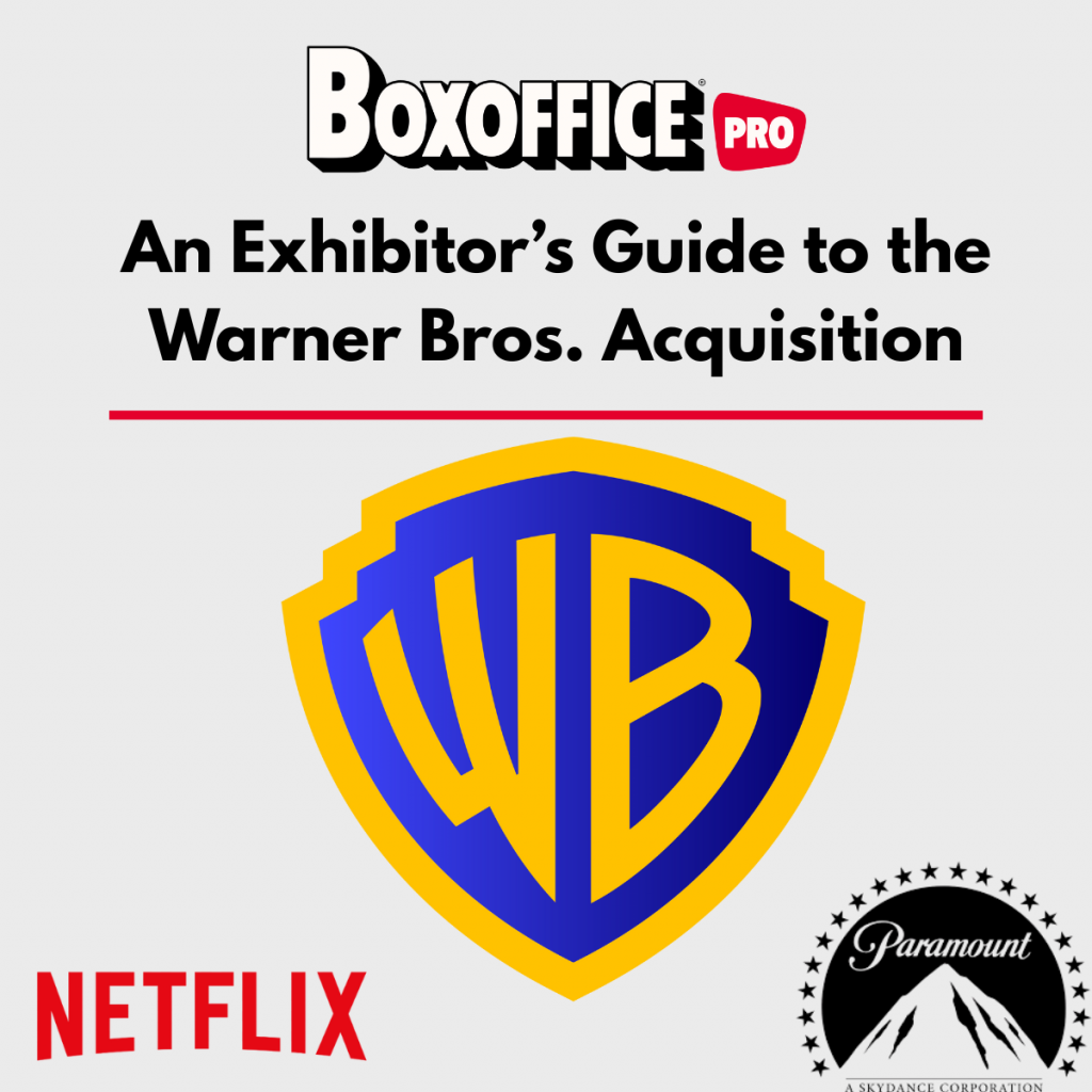 An Exhibitor’s Guide to the Warner Bros. Acquisition - Boxoffice Pro